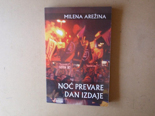 Milena Arežina - NOĆ PREVARE DAN IZDAJE