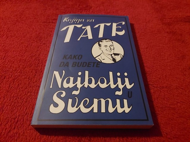 Knjiga za tate kako da budete najbolji u svetu