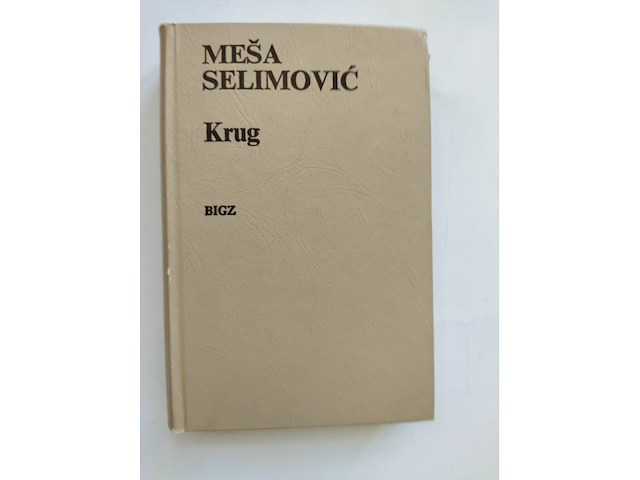 Krug (nezavršeni roman), Meša Selimović