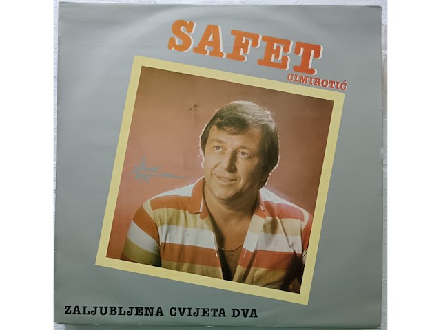 SAFET  CIMIROTIC - ZALJUBLJENA CVIJETA DVA