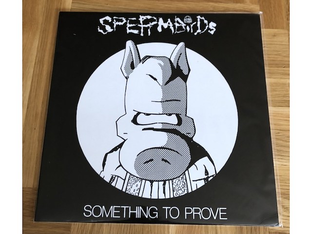 SPERMBIRDS - Something To Prove (EU) LP