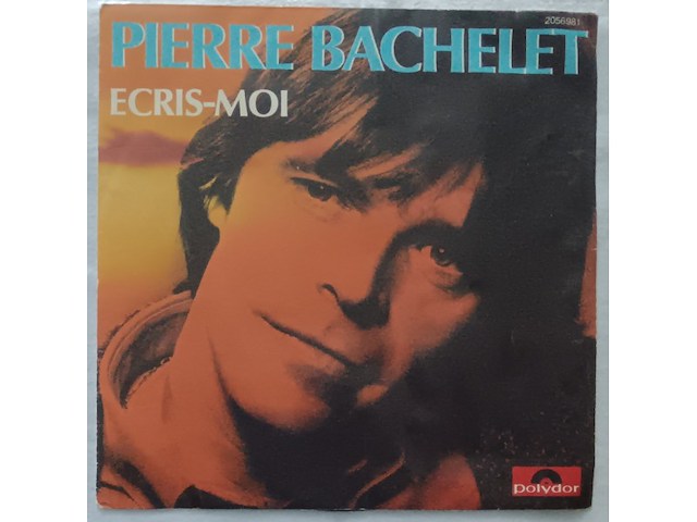 PIERRE  BACHELET  -  ECRIS-MOI