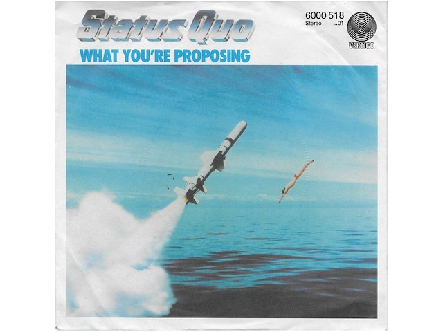 Status Quo – What You`re Proposing Vinyl, 7`, 45 RPM, S