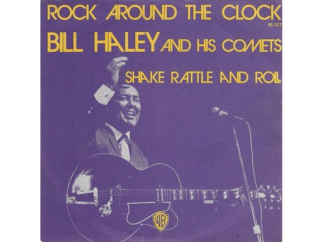 Bill Haley And His Comets – Rock Around The Clock 7`