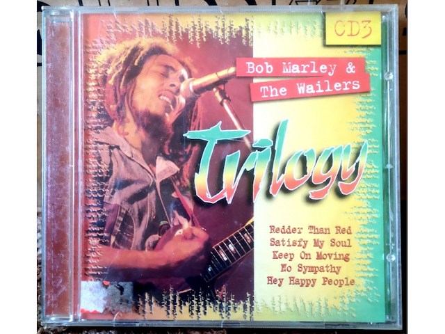 Bob Marley &; The Wailers - Trilogy, CD3