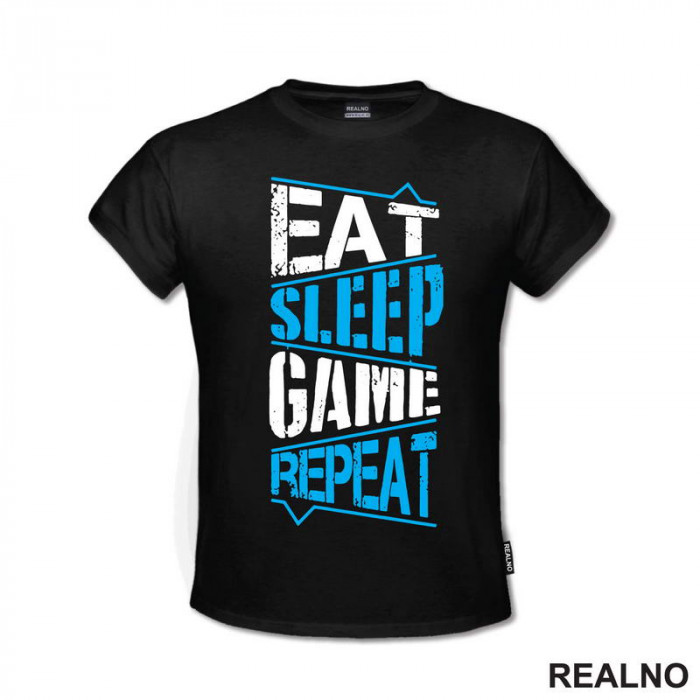 EAT, SLEEP, GAME, REPEAT - BLUE - GEEK - MAJICA