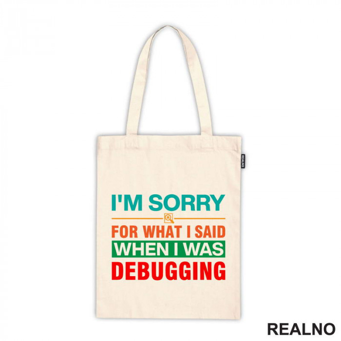 I'M SORRY FOR WHAT I SAID WHEN I WAS DEBUGGING - GEEK - CEGER