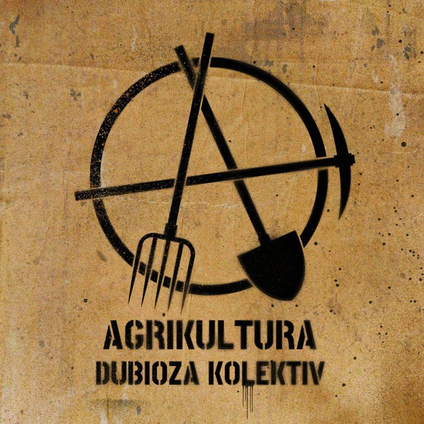 DUBIOZA KOLEKTIV – AGRIKULTURA (GOLD VINYL)