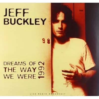 Jeff Buckley – Jeff Buckley – Best Of Dreams Of The Way We Were Live 1992