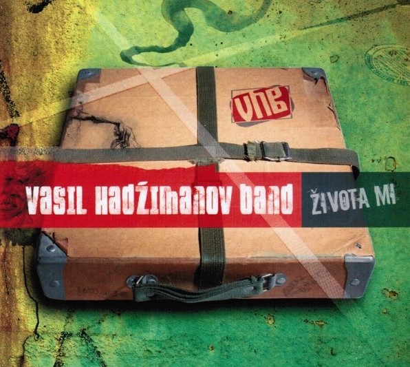 VASIL HADŽIMANOV BAND – ŽIVOTA MI