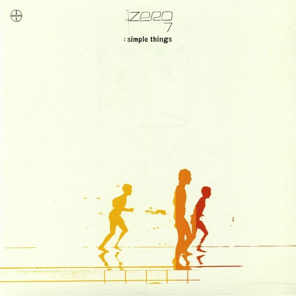 Zero 7 – Simple Things – Hq –