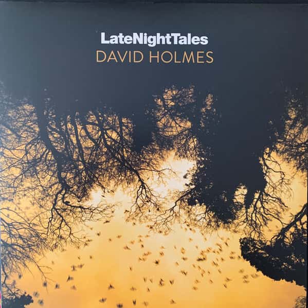 DAVID HOLMES – LATE NIGHT TALES: DAVID HOLMES