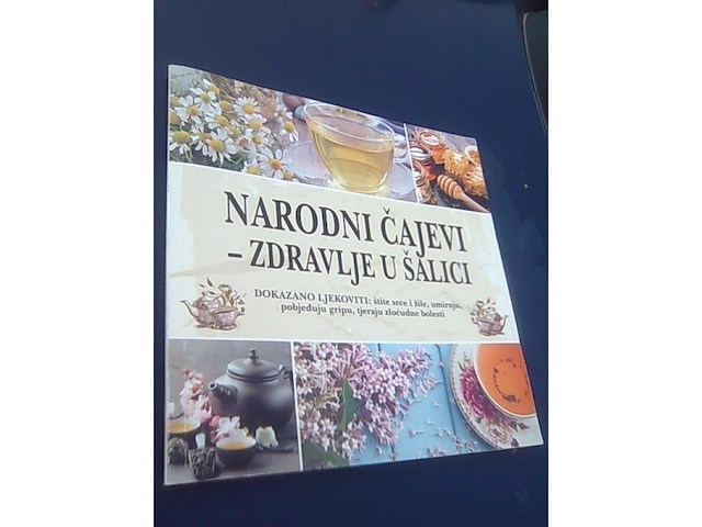 Narodni čajevi - zdravlje u šalici  Gordana Rebić