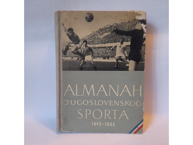 ALMANAH JUGOSLOVENSKOG SPORTA 1943 - 1963