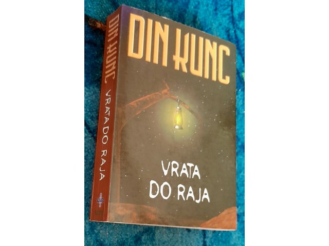 Din Kunc - VRATA DO RAJA