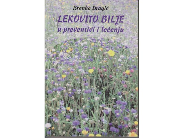 LEKOVITO BILJE U PREVENTIVI I LEČENJU