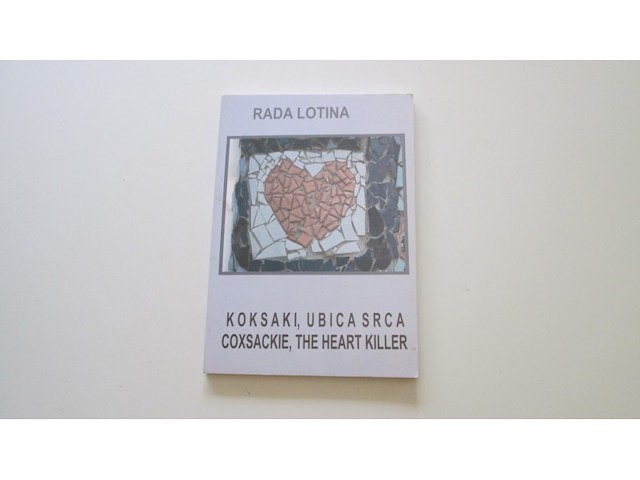 Koksaki, ubica srca - Coxsackie, the heart killer - Rad