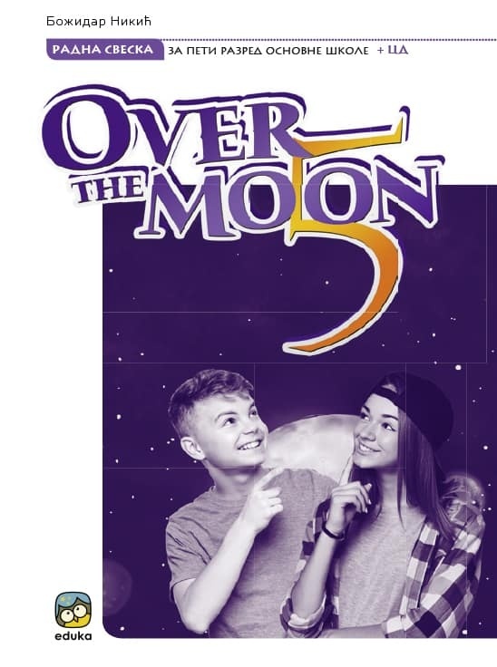 5346 Over the moon-Engleski jezik 5 radna sveska - B. Nikic 2024