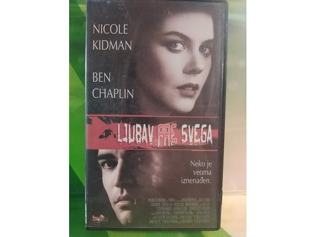 Ljubav pre Svega - Nicole Kidman / VHS /