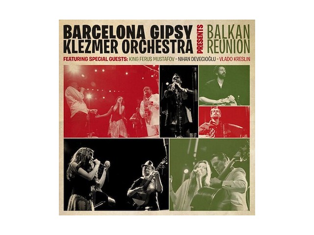 Barcelona Gipsy balKan Orchestra - Balkan Reunion