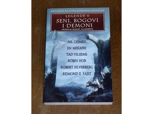 Legende II - SENI, BOGOVI I DEMONI