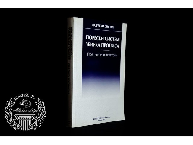 PORESKI SISTEM / Zbirka propisa Prečišćeni tekstovi