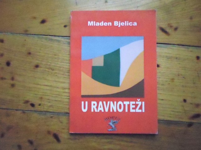 MLADEN BJELICA - U RAVNOTEŽI RETKO