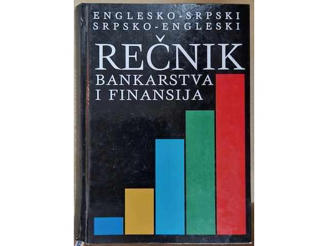 REČNIK BANKARSTVA I FINANSIJA englesko srpski