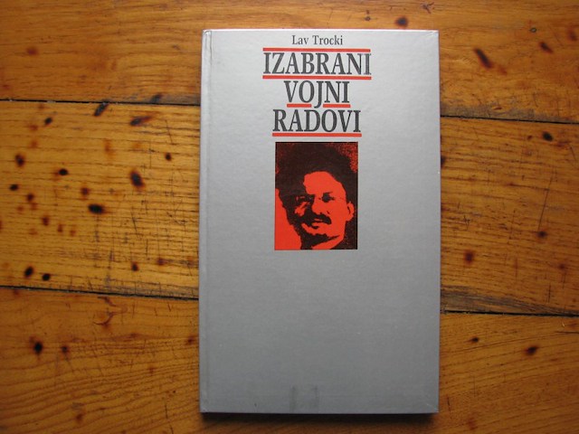 LAV TROCKI - IZABRANI VOJNI RADOVI