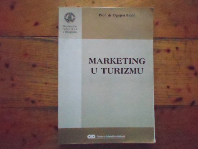 OGNJEN BAKIĆ - MARKETING U TURIZMU