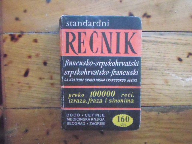 STANDARDNI REČNIK FRANC-SRPSKOHRV. SRPSKOHR.FRANCUSKI