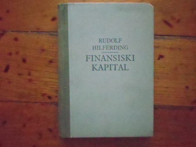 RUDOLF HILFERDING - FINANSISKI KAPITAL