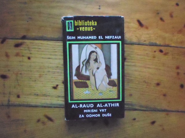 ŠEJH MUHAMED EL NAFZAUI-AL-RAUD AL-ATHIR MIRISNI VRT ZA