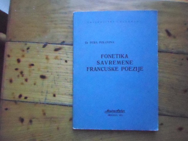 PERA POLOVINE - FONETIKA SAVREMENE FRANCUSKE POEZIJE