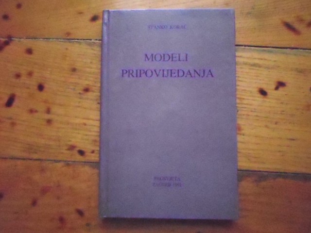 STANKO MORAČ - MODELI PRIPOVIJEDANJA RETKO