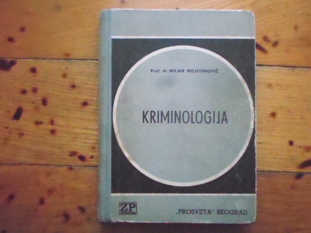 MILAN MILUTINOVIĆ - KRIMINOLOGIJA