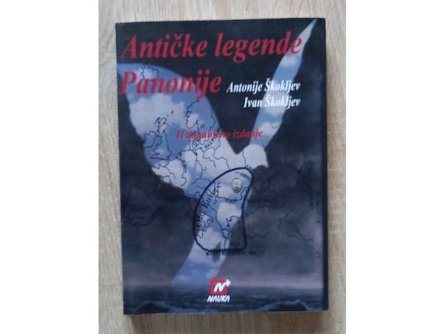 ANTIČKE LEGENDE PANONIJE - Antonije i Ivan Škokljev