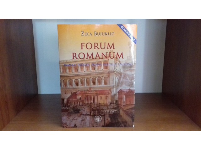 FORUM ROMANUM,Žika Bujuklić