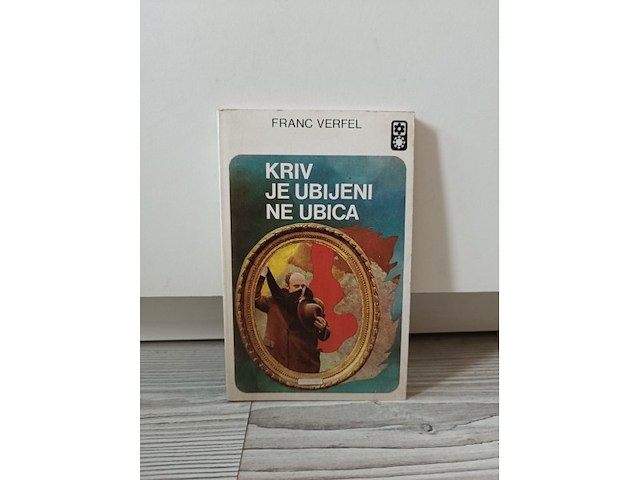 Kriv je ubijeni ne ubica - Franc Verfel