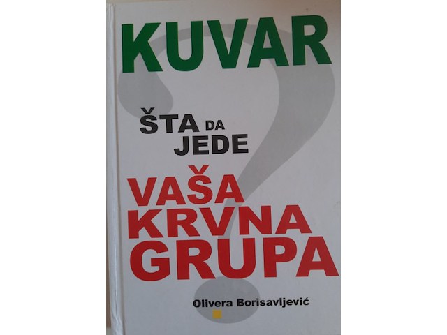 Kuvar-šta jede vaša krvna grupa