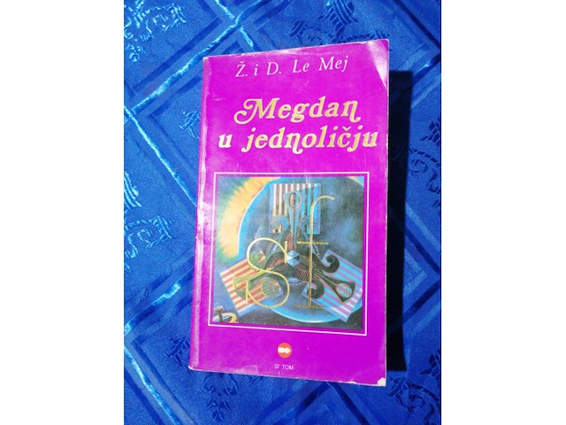 Ž. i D. Le Mej: MEGDAN U JEDNOLIČJU