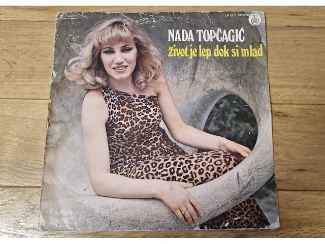 Nada Topčagić – Život Je Lep Dok Si Mlad (samo omot)