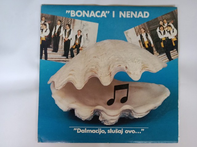 Bonaca i Nenad - Dalmacijo slusaj ovo