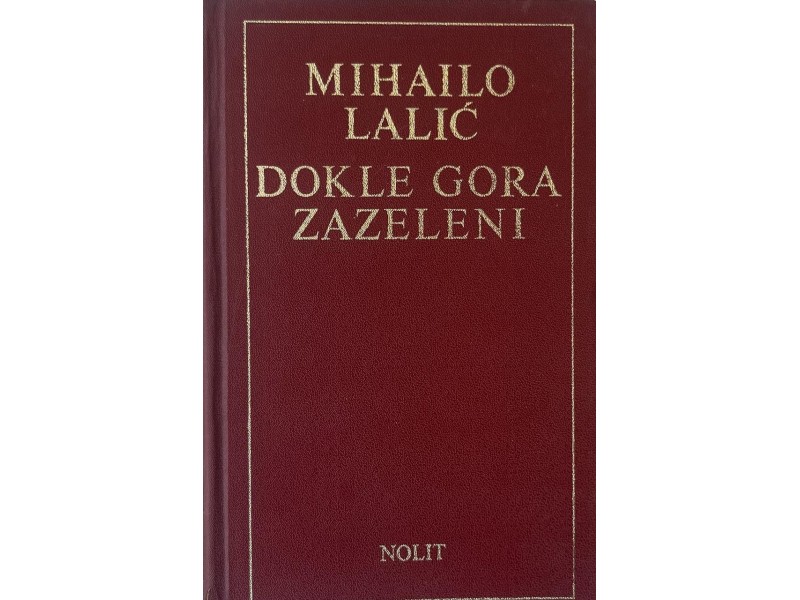 Mihailo Lalić- Dokle gora zazeleni