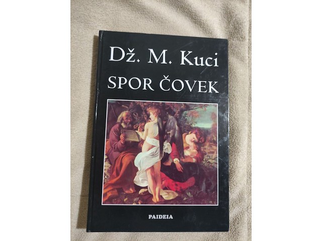 Spor čovek,Dž.M. Kuci