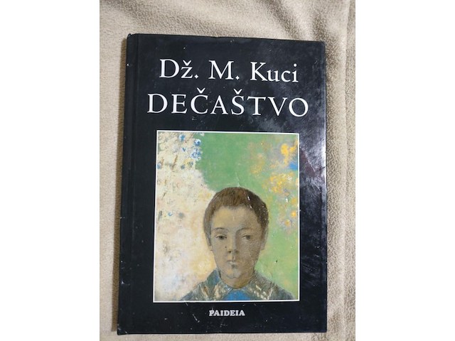 Dečaštvo,Dž.M. Kuci