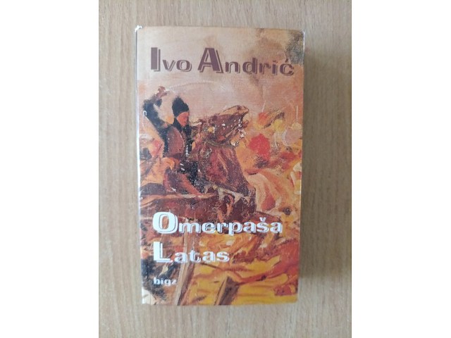 Omerpaša Latas - Ivo Andrić