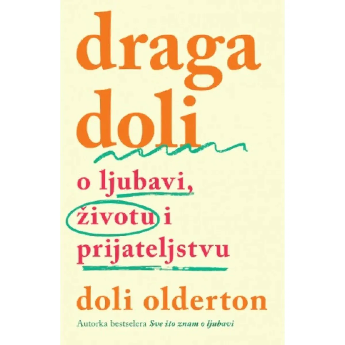 DRAGA DOLI: O LJUBAVI, ŽIVOTU I PRIJATELJSTVU