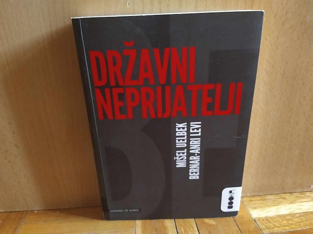 Misel Uelbek, Bernar Anri Levi - DRZAVNI NEPRIJATELJI