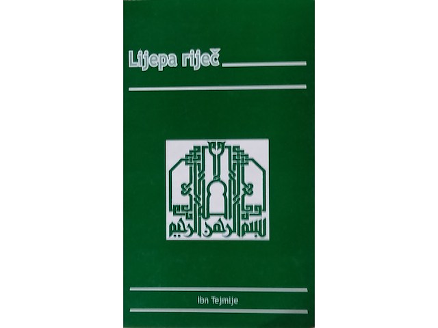 Ibn Tejmije: LIJEPA RIJEČ